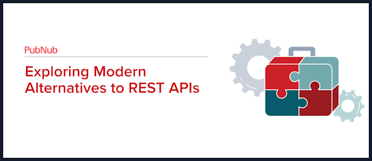 7 Alternatives to REST APIs | PubNub