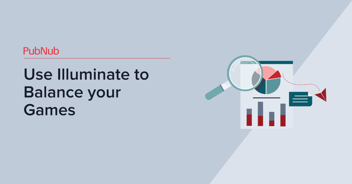 How to use Illuminate to Balance your Games | PubNub