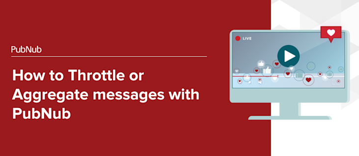 How to: Throttle or Aggregate messages with PubNub | PubNub