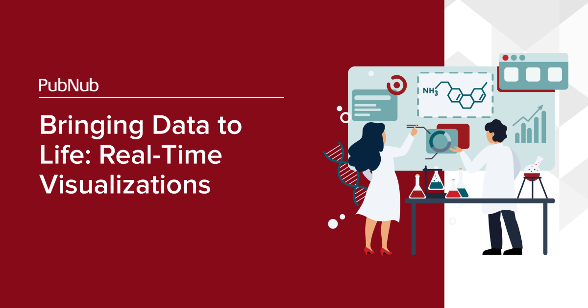 Bringing Data to Life: Real-Time Visualizations | PubNub Bringing Data to Life: Real-Time Visualizations | PubNub