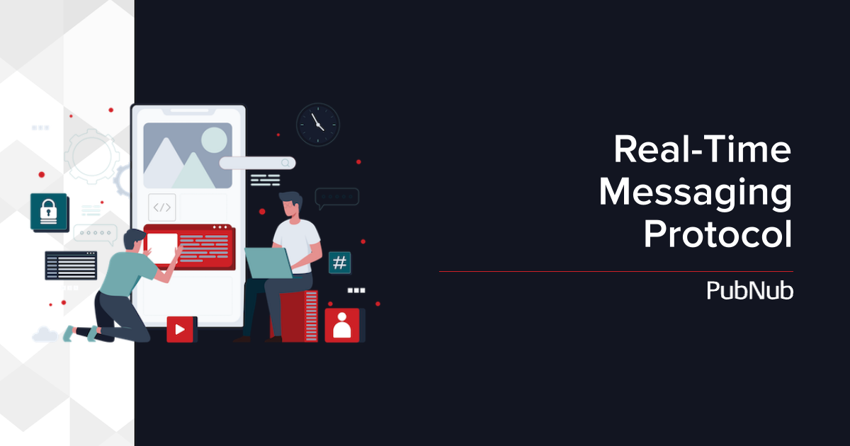 What is Real-Time Messaging Protocol? | PubNub