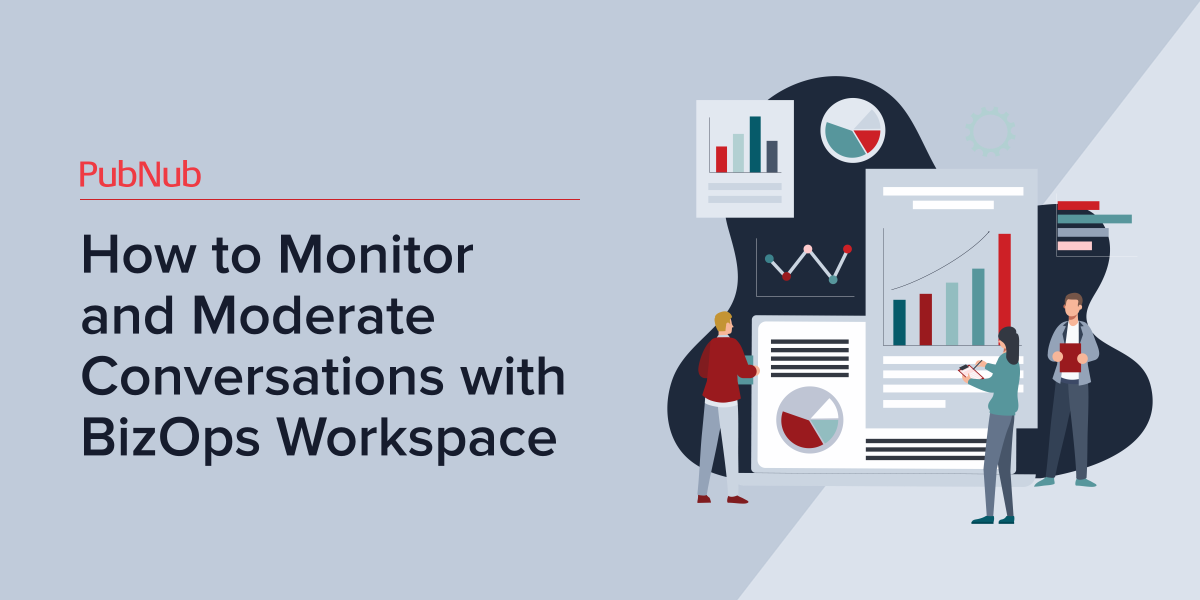 How to Monitor Conversations with BizOps Workspace | PubNub