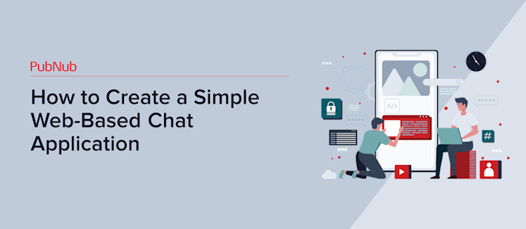 How To Create A Simple Web Based Chat Application Pubnub