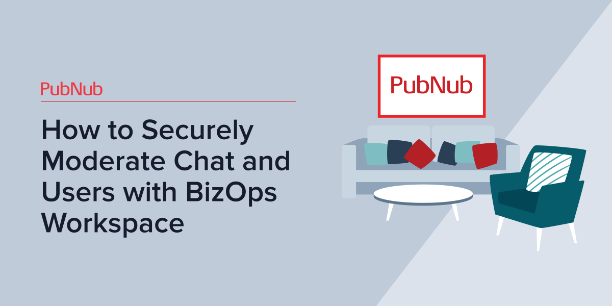 How to Securely Moderate Chat and Users | PubNub