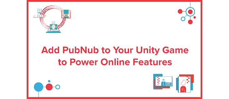 How-to: Build Unity Games | PubNub How-to: Build Unity Games | PubNub