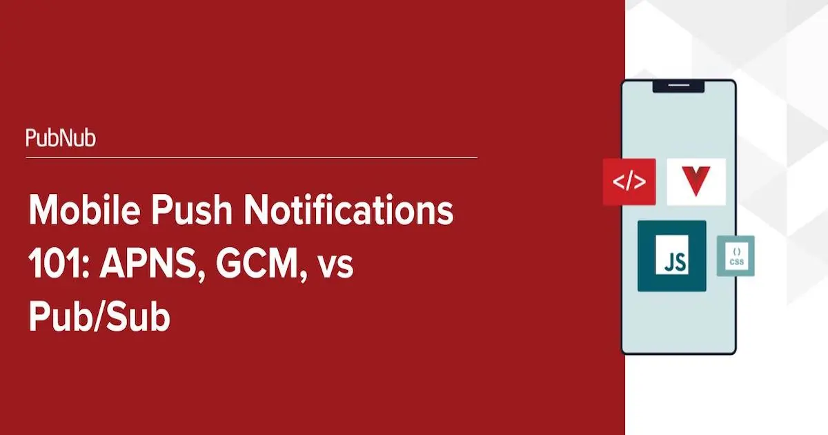 Mobile Push Notifications 101 | PubNub Mobile Push Notifications 101 | PubNub