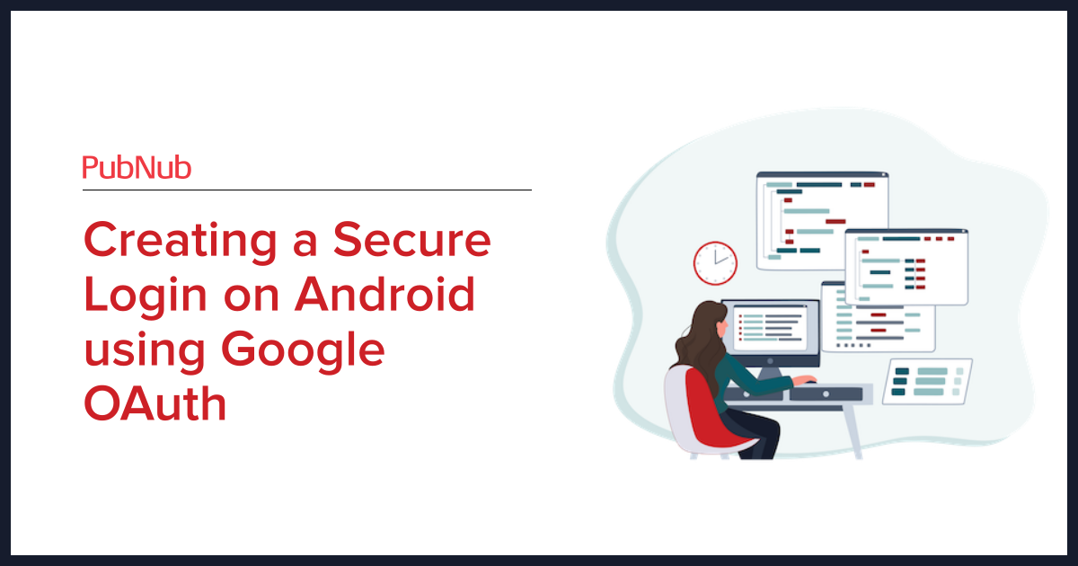Creating a Secure Login on Android using OAuth | PubNub