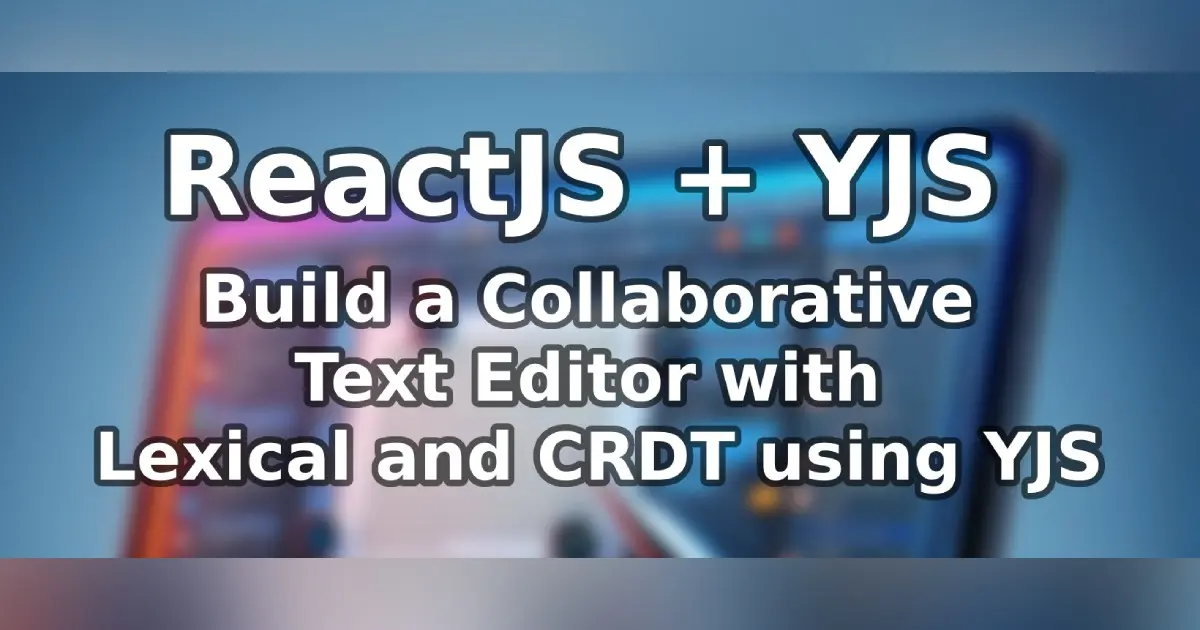 Build a Collaborative Text Editor ReactJS and CRDT | PubNub Build a Collaborative Text Editor ReactJS and CRDT | PubNub