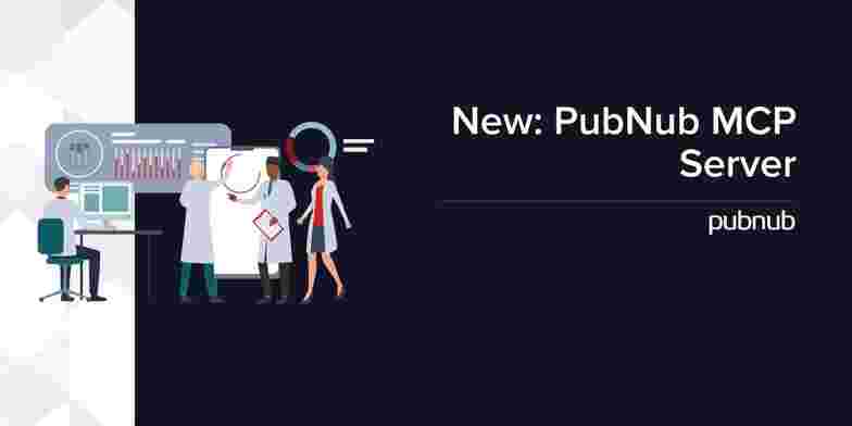 The New PubNub MCP Server - LLM Real-Time Apps