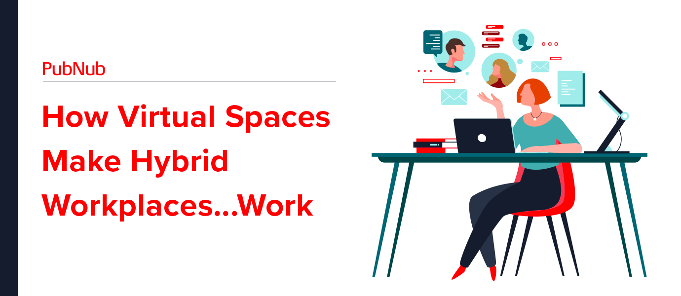Build Virtual Office Workspaces With Virtual Spaces | PubNub