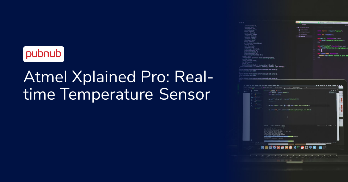 Atmel Xplained Pro: Real-time Temperature Sensor