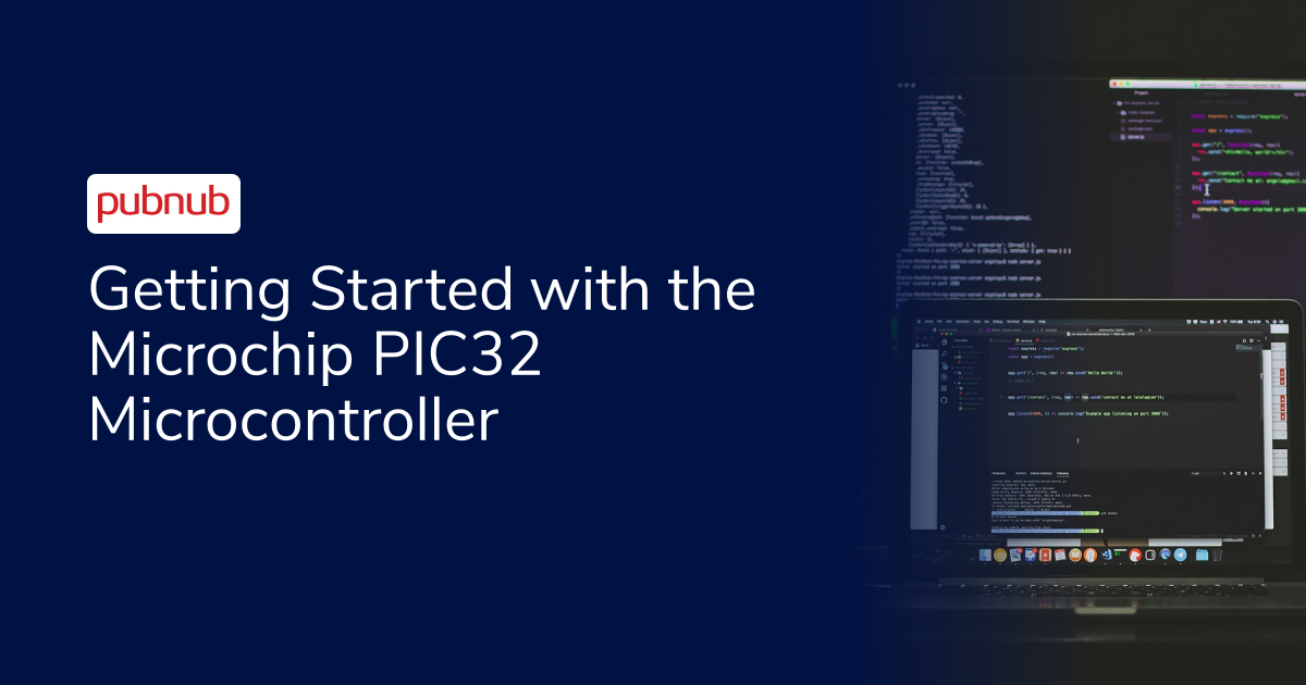 Getting Started with the Microchip PIC32 Microcontroller