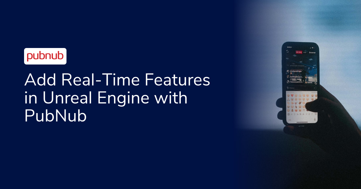 Add Real-Time Features in Unreal Engine with PubNub