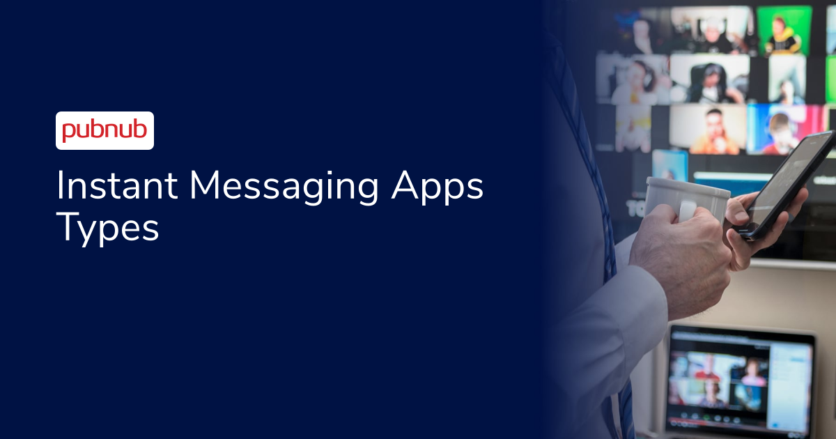 Instant Messaging Apps Types