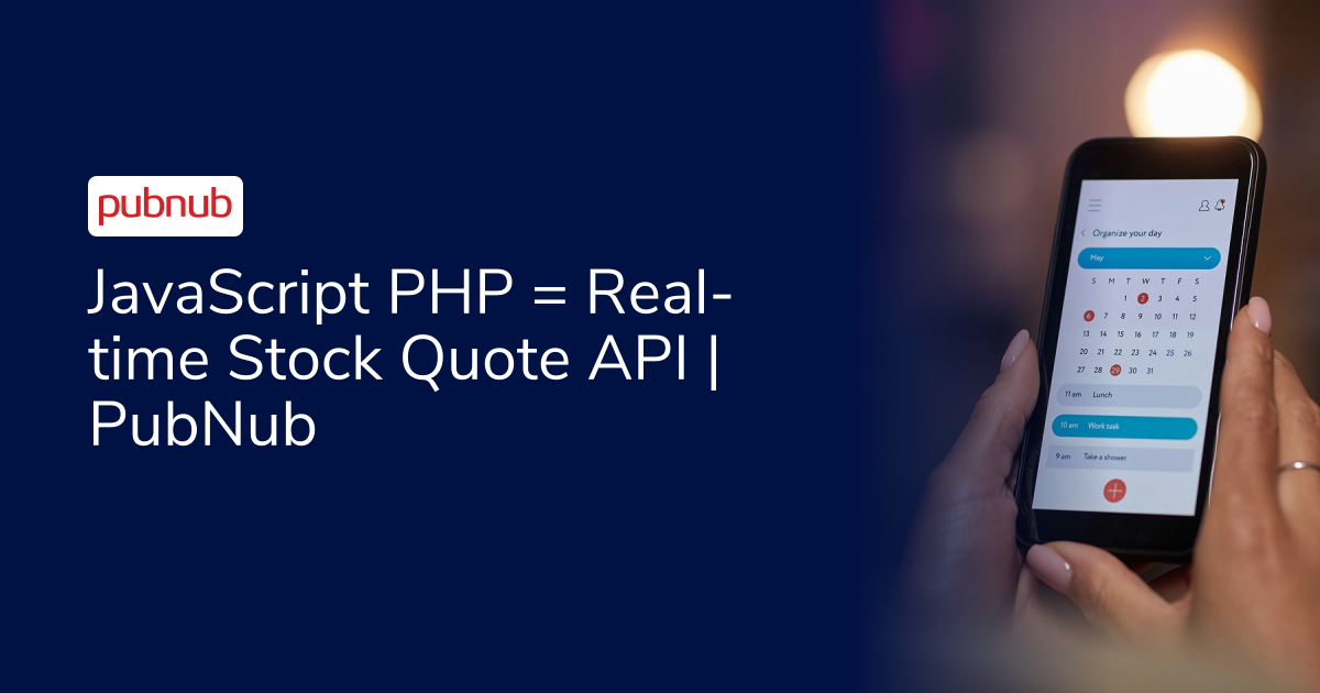 JavaScript + PHP = Real-time Stock Quote API | PubNub