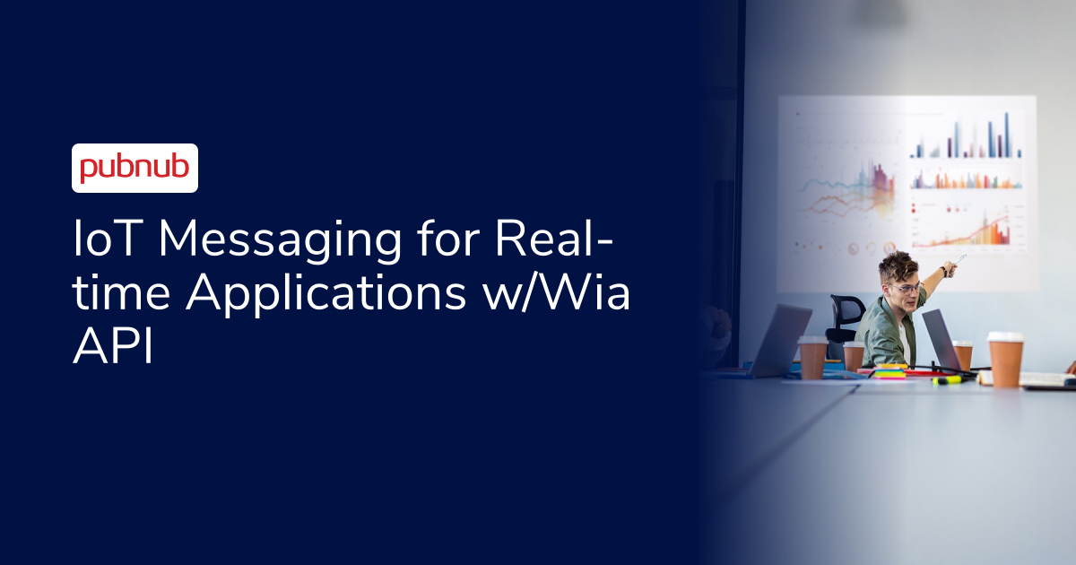 IoT Messaging for Real-time Applications w/Wia API