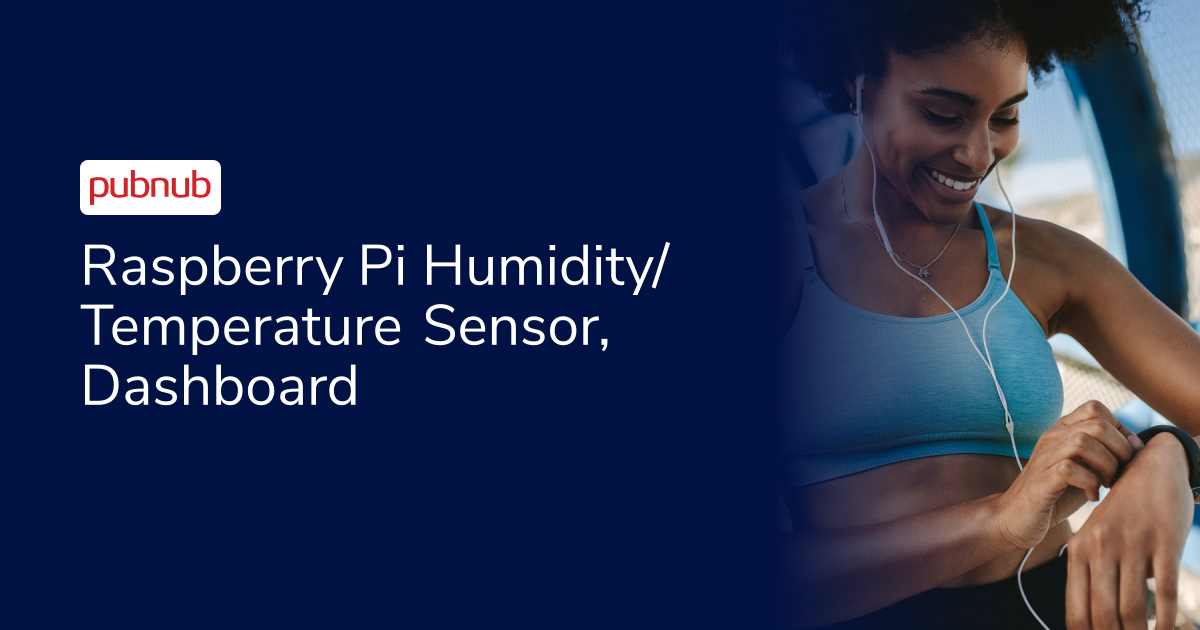 Raspberry Pi Humidity/Temperature Sensor, Dashboard