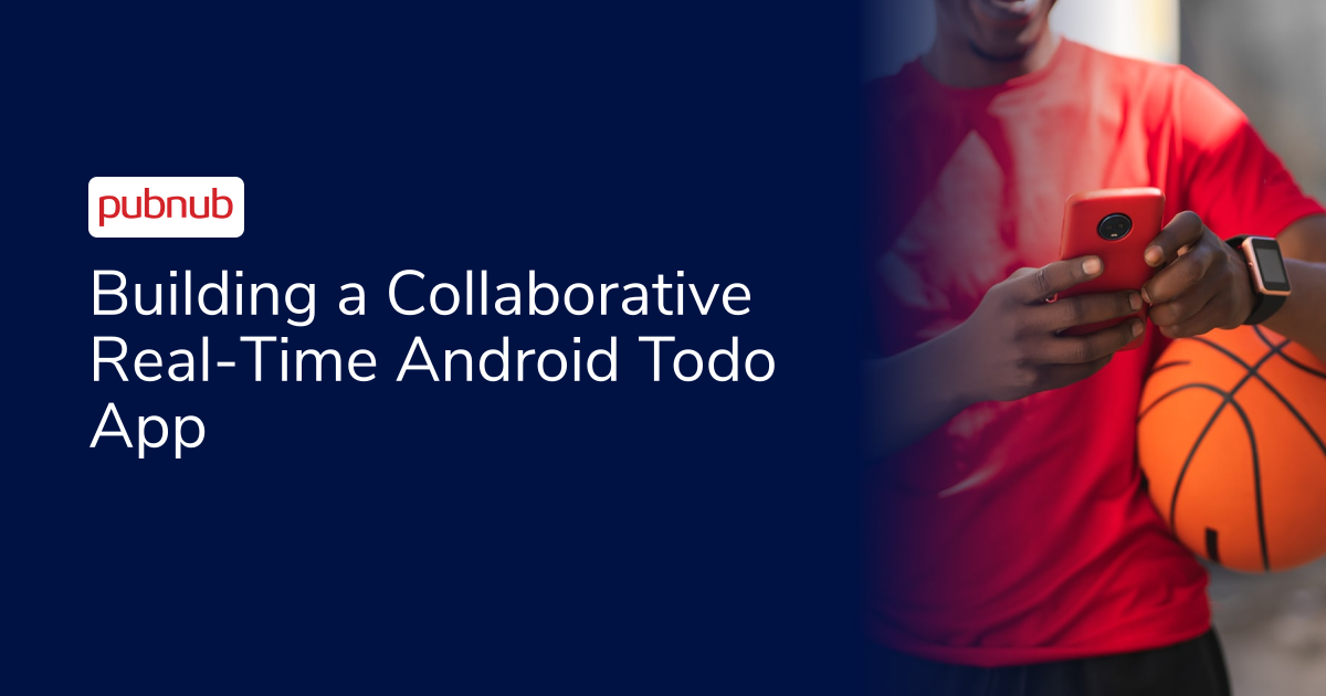 Building a Collaborative Real-Time Android Todo App