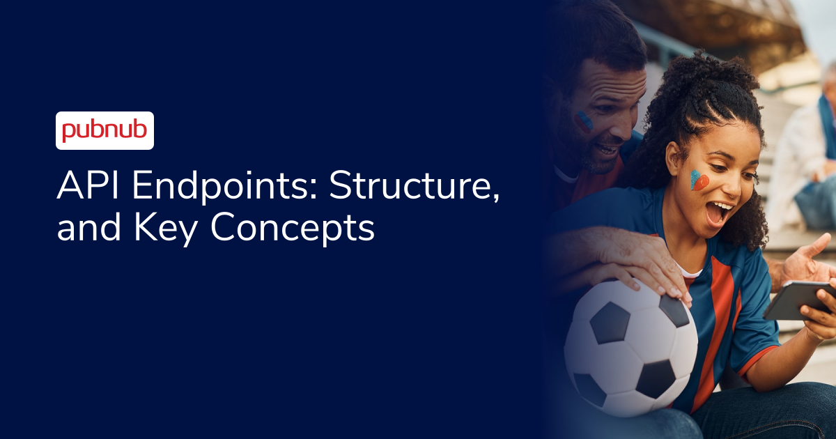 API Endpoints: Structure, and Key Concepts