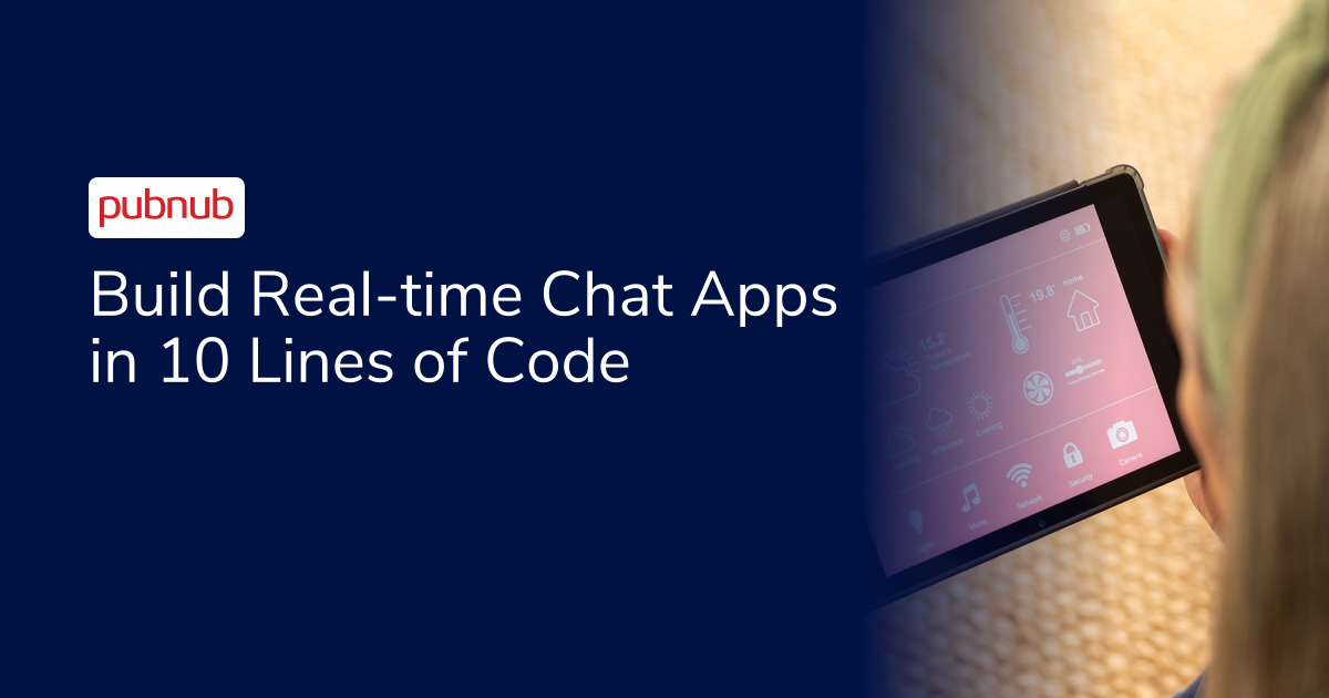 Build Real-time Chat Apps in 10 Lines of Code
