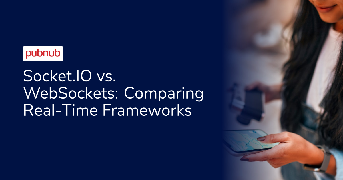 Socket.IO vs. WebSockets: Comparing Real-Time Frameworks