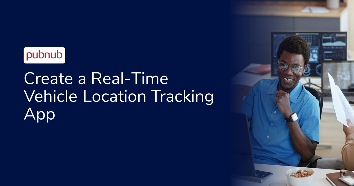 Create a Real-Time Vehicle Location Tracking App