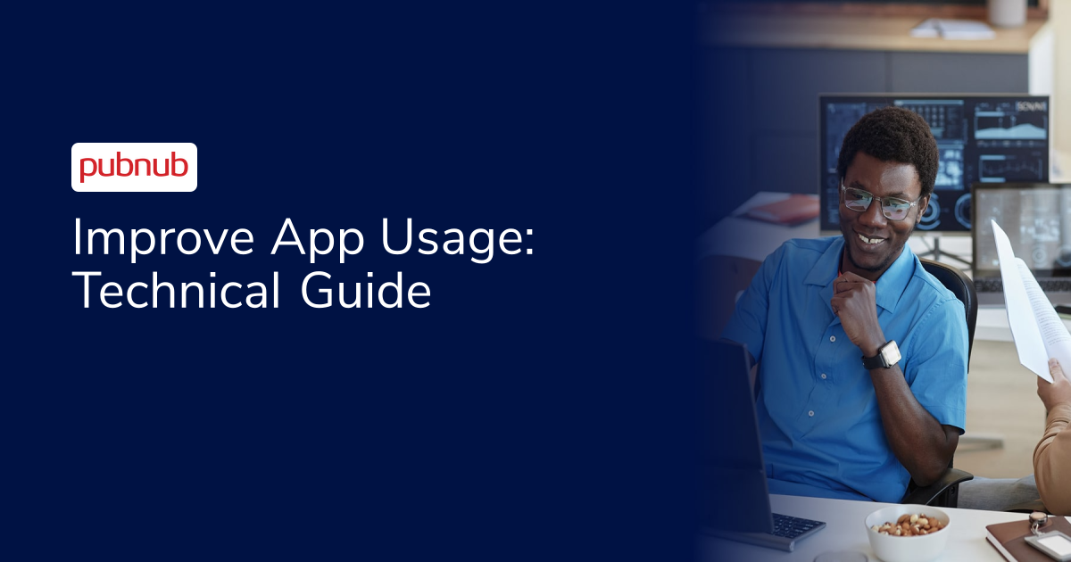 Improve App Usage: Technical Guide