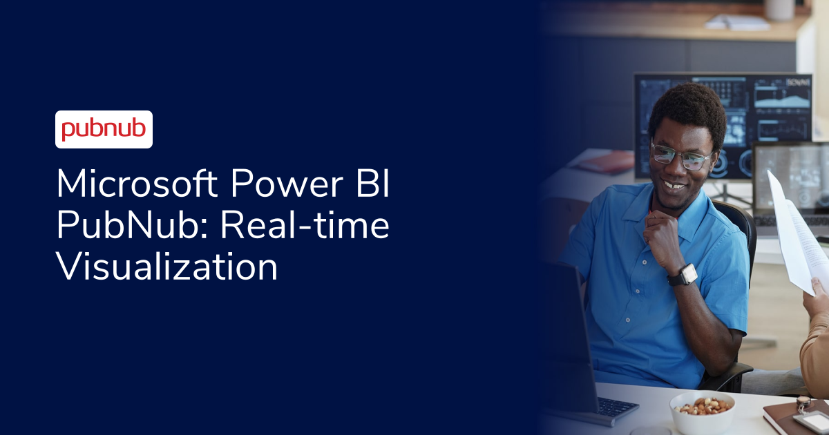 Microsoft Power BI + PubNub: Real-time Visualization