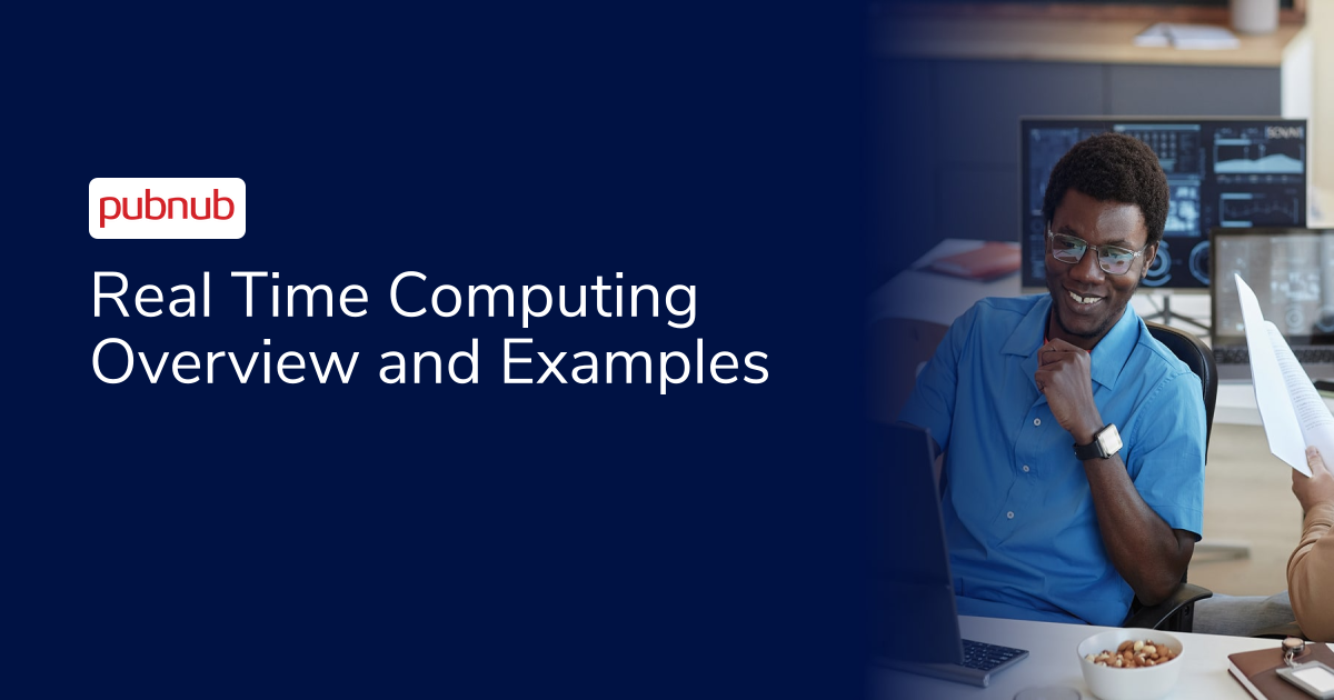 Real Time Computing Overview and Examples