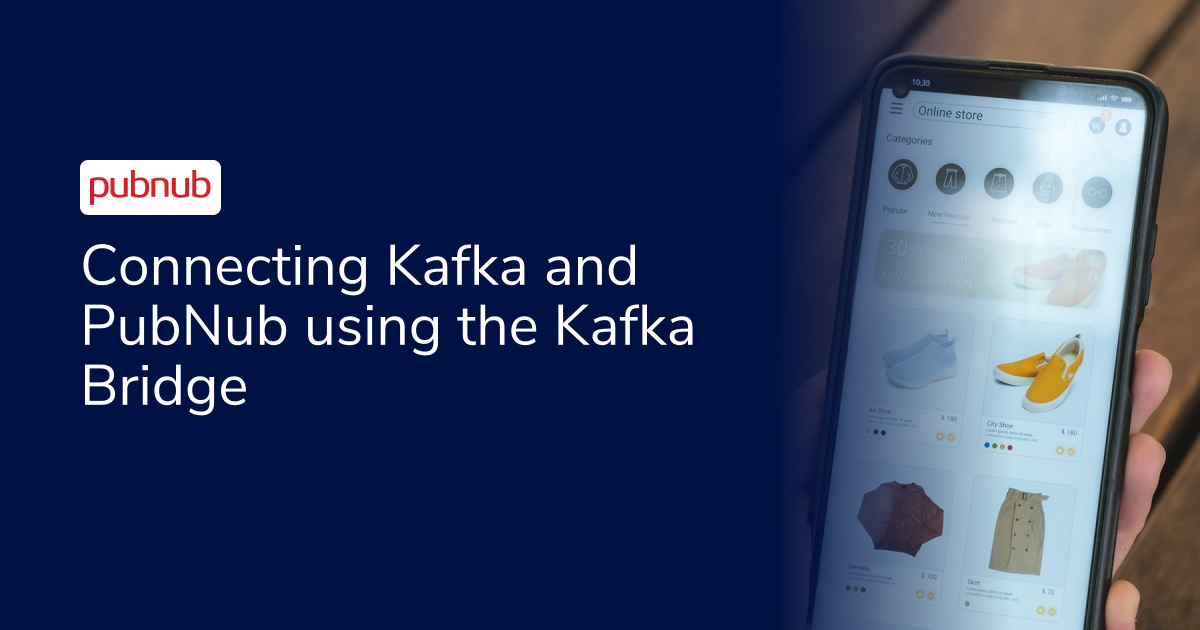 Connecting Kafka and PubNub using the Kafka Bridge