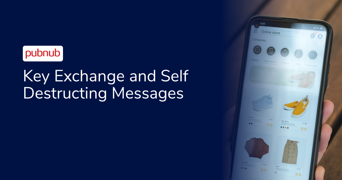 Key Exchange and Self Destructing Messages