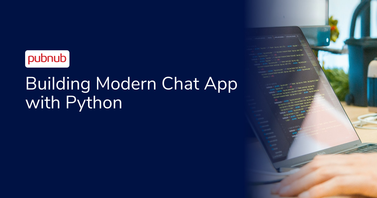 Building Modern Chat App with Python & messaging APIs