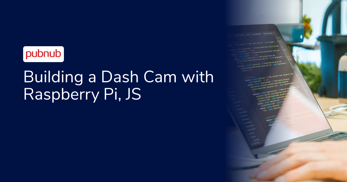 Building a Dash Cam with Raspberry Pi, JS