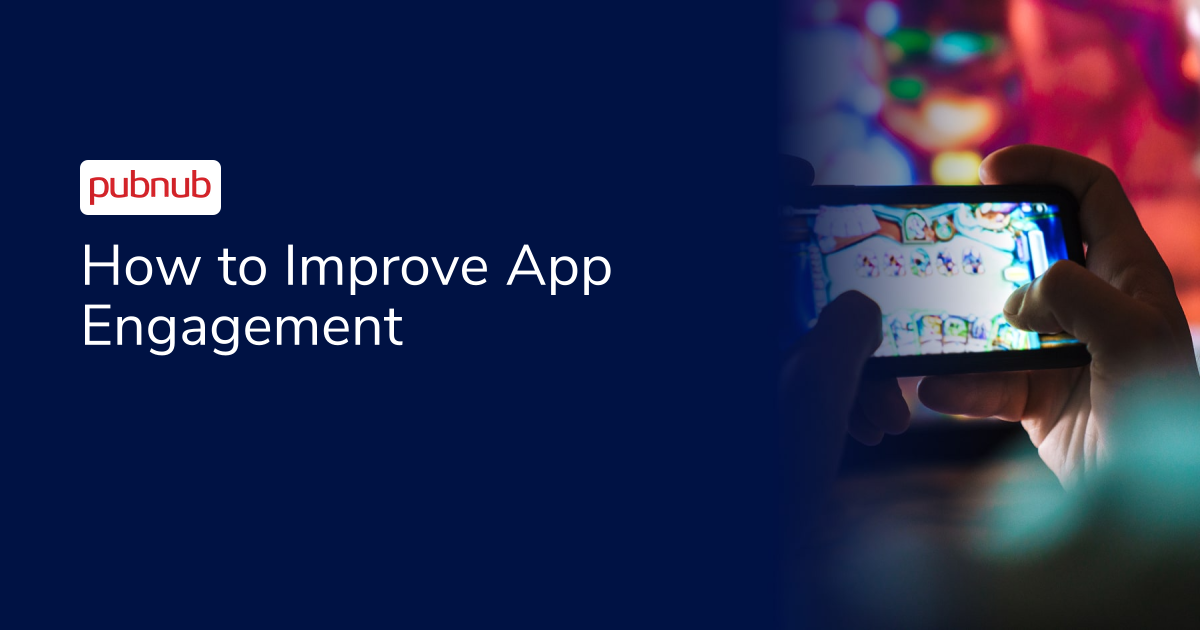 How to Improve App Engagement