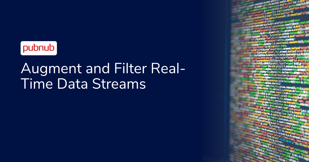 Augment and Filter Real-Time Data Streams