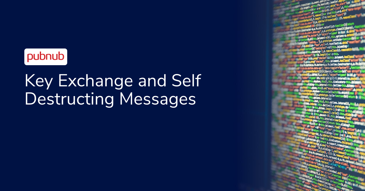 Key Exchange and Self Destructing Messages