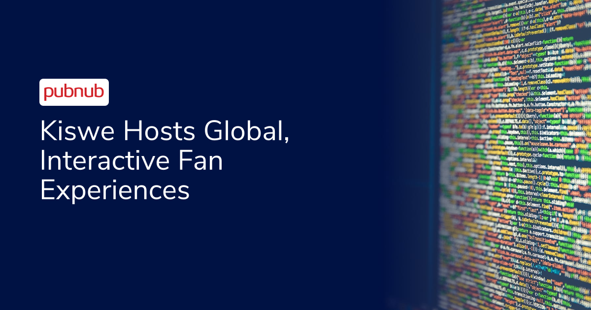 Kiswe Hosts Global, Interactive Fan Experiences