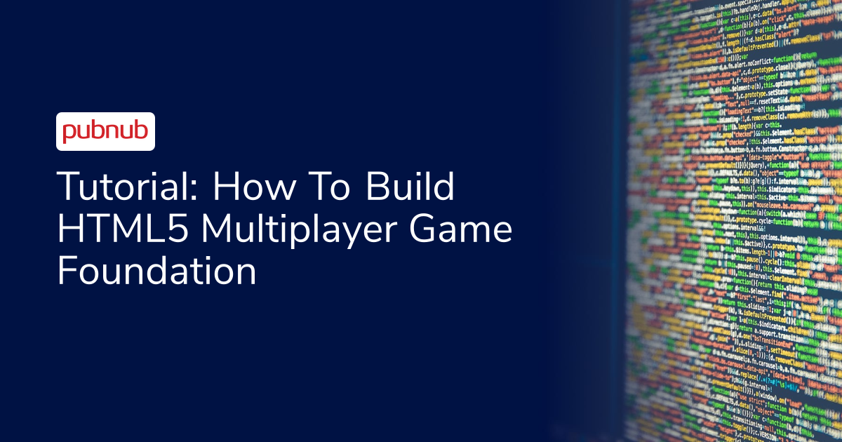 Tutorial: How To Build HTML5 Multiplayer Game Foundation