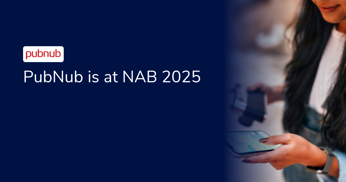 PubNub is at NAB 2025 | PubNub
