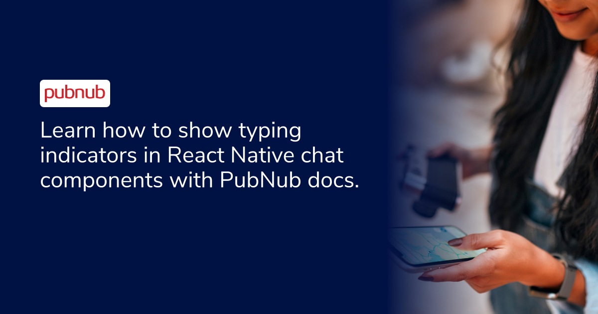 Typing Indicator for PubNub Chat Components for React Native | PubNub Docs